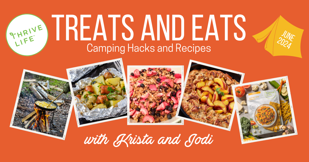 Camping Hacks and Recipes (Treats & Eats June Episode) - Your Thrive Life